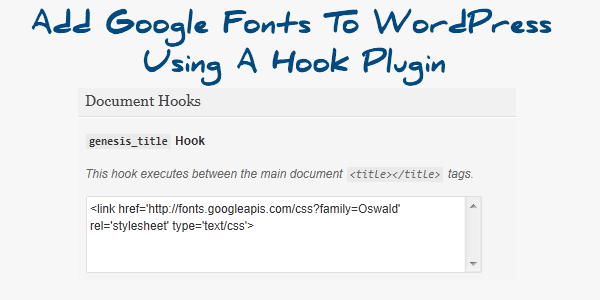 Add Google Fonts To WordPress Using A Hook Plugin