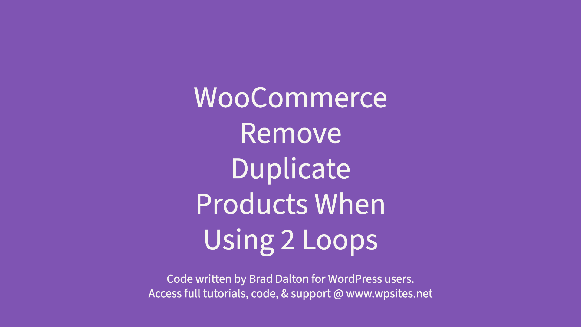 Remove Duplicate Products When Using 2 Loops - WooCommerce