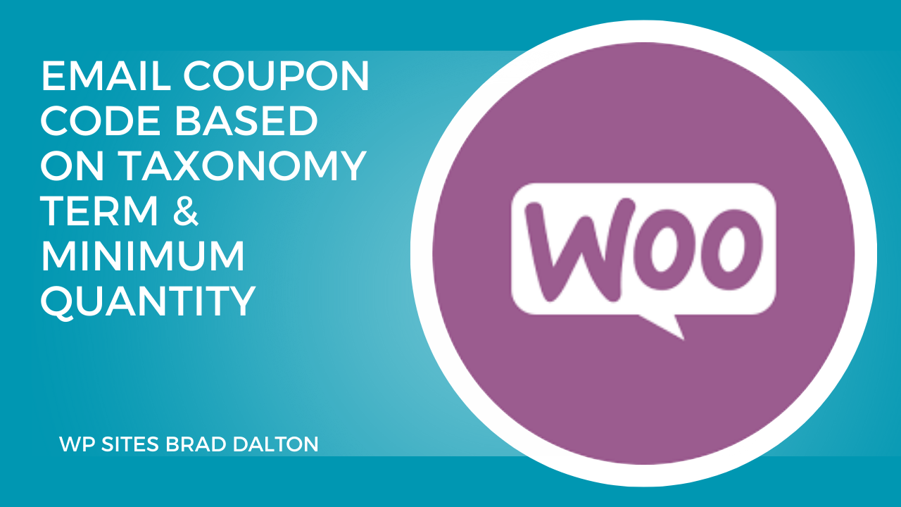 Email WC Coupon Code Based On Taxonomy Term & Minimum Quantity
